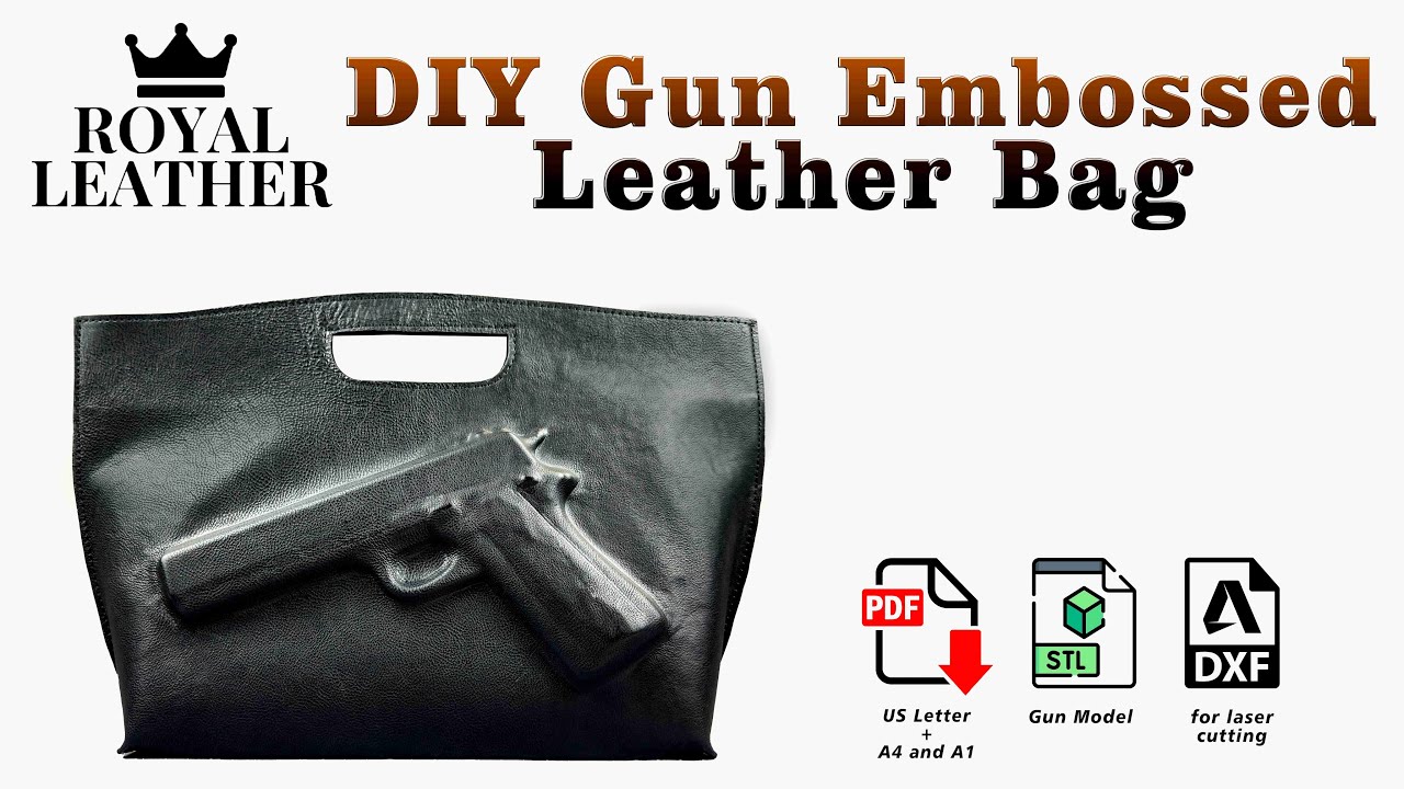 DIY Gun Embossed Leather Bag | How to Sew + PDF Pattern & STL Model ...