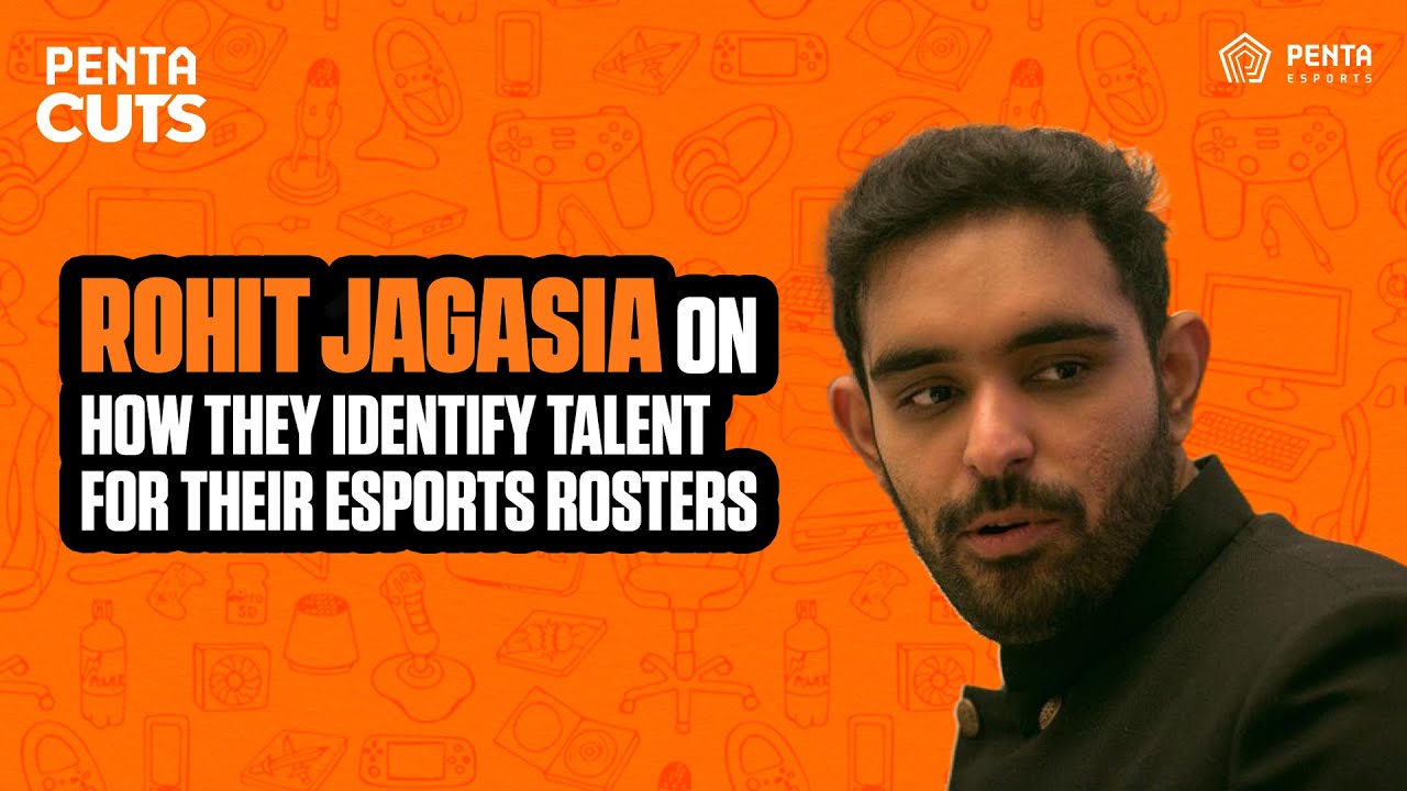 Penta Cuts | Rohit Jagasia - How They Identify Talent For Their Esports Rosters - YouTube