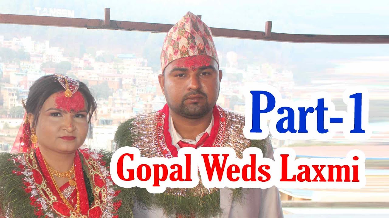 Gopal Weds Laxmi Wedding video Part 1 - YouTube