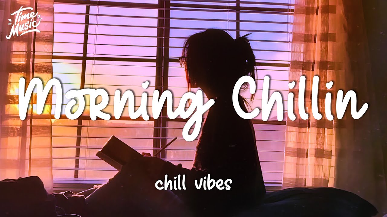TikTok songs that are good ~ Morning chill vibes - English chill songs ...