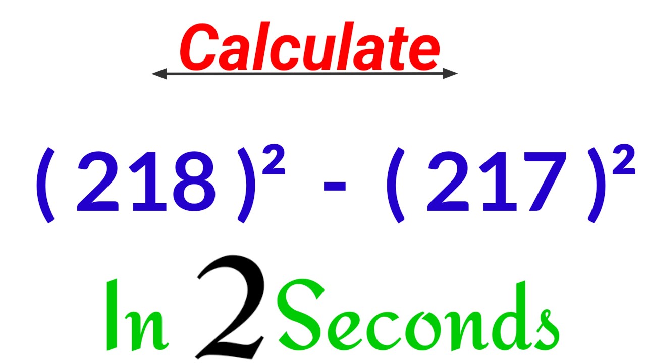 Calculate:(218)^2 - (217)^2/With A trick/You Should Know - YouTube