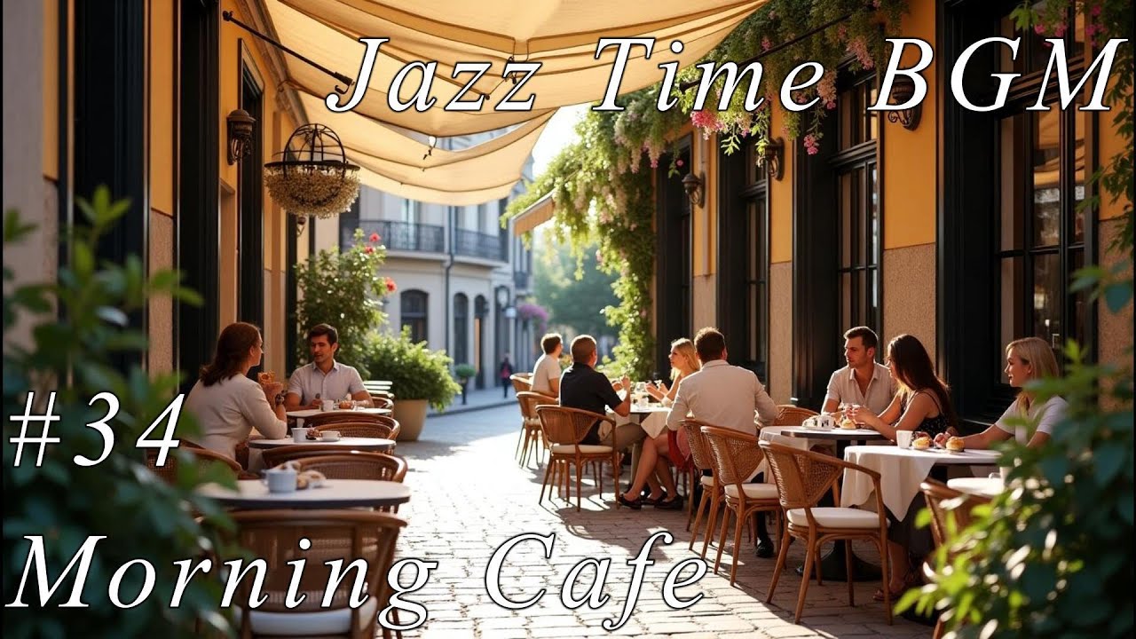 【Morning Chill Jazz】#34Morning Cafe Jazz BGM for Weekend Mornings ...