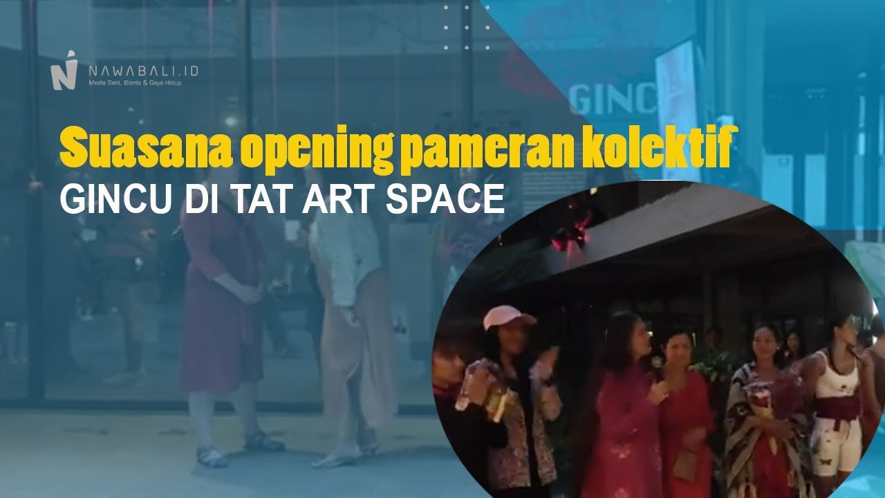 Suasana opening pameran kolektif Gincu di TAT Art Space - YouTube