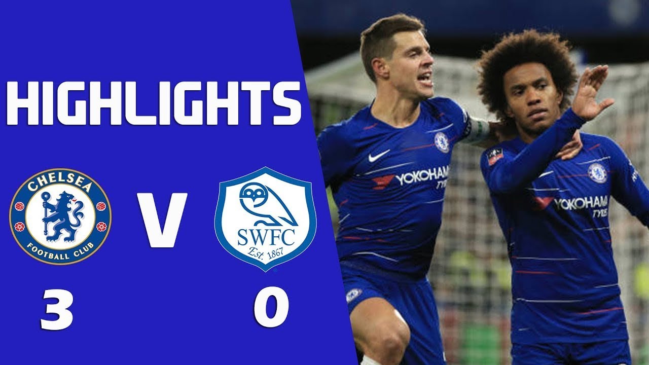 Chelsea vs Sheffield Wednesday 3-0 l All Goals & Extended Highlights l ...