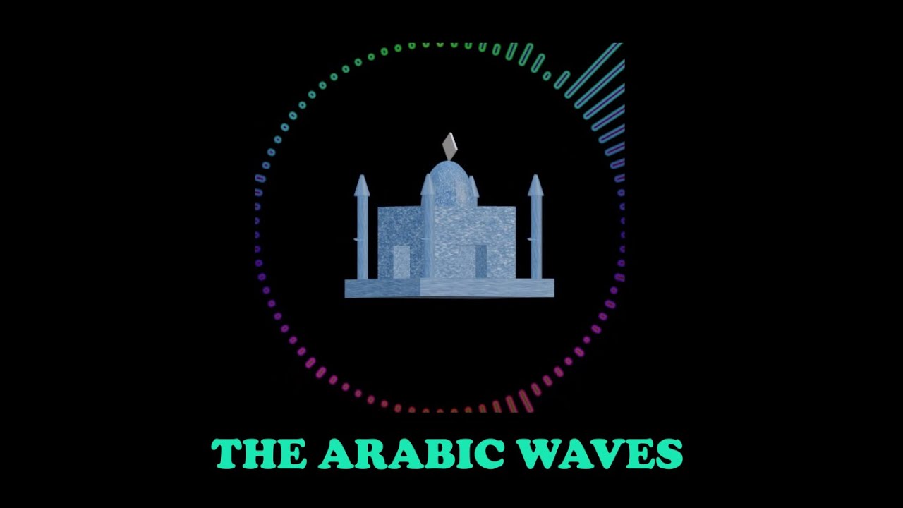 The Arabic Waves - YouTube