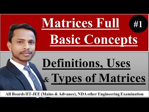 Matrices Class 12th | Part 1 | Definitions | Types | Basic Concepts - YouTube