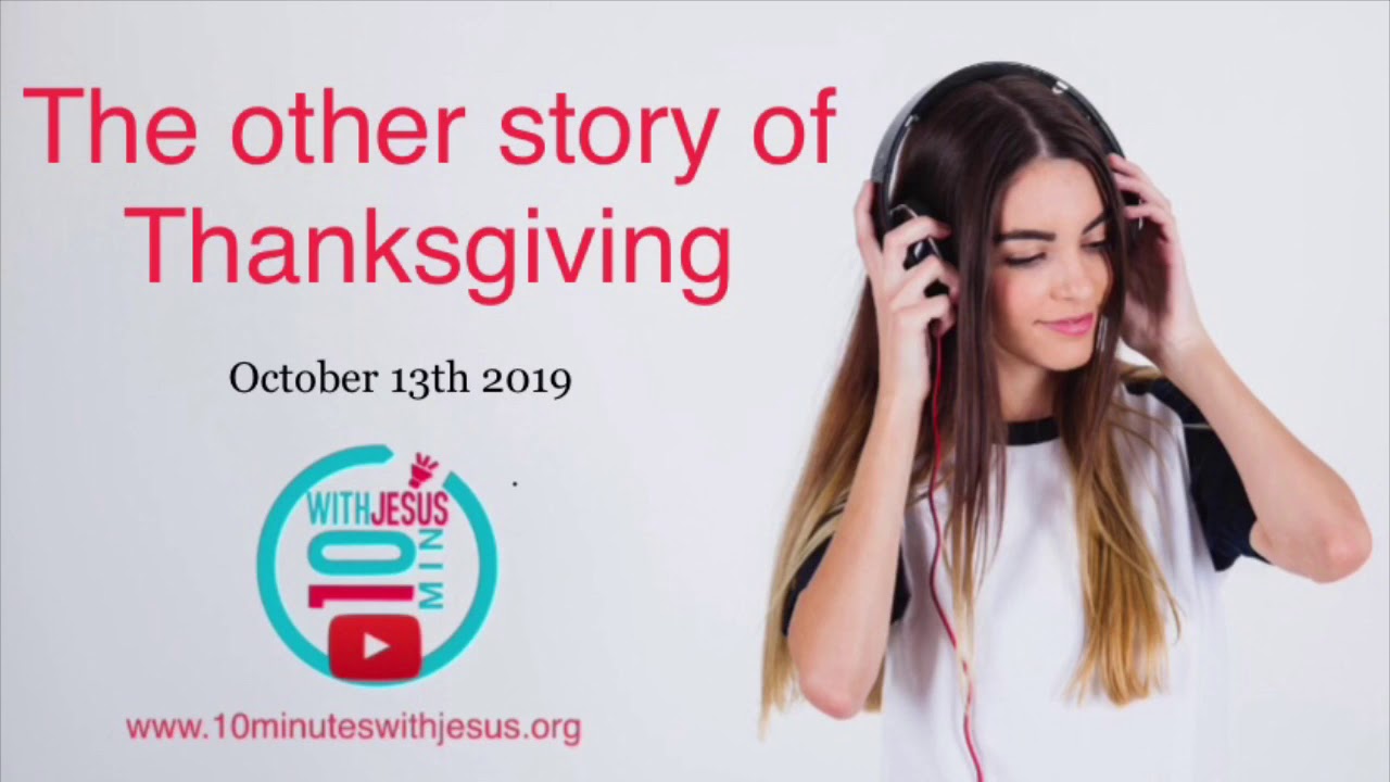 The other story of Thanksgiving - October 13th 2019 - YouTube