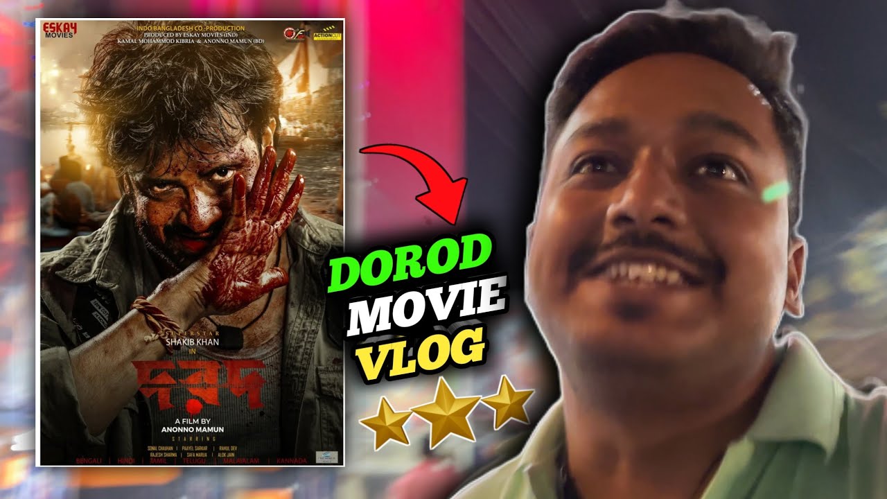 DOROD (দরদ) Movie Vlog From Kolkata 🔥 | Dorod Movie Review | Millions ...