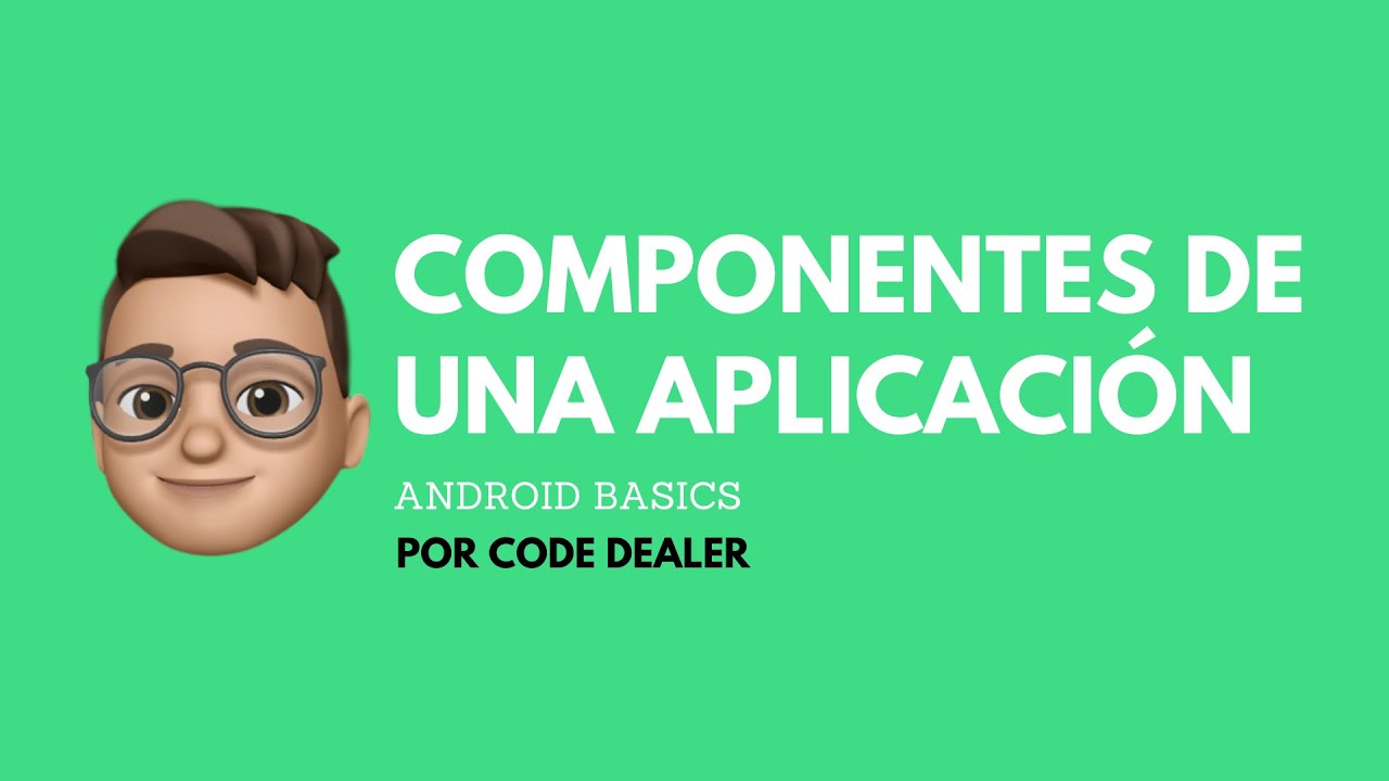 Componentes de una aplicación Android (En menos de 3 Minutos) - YouTube