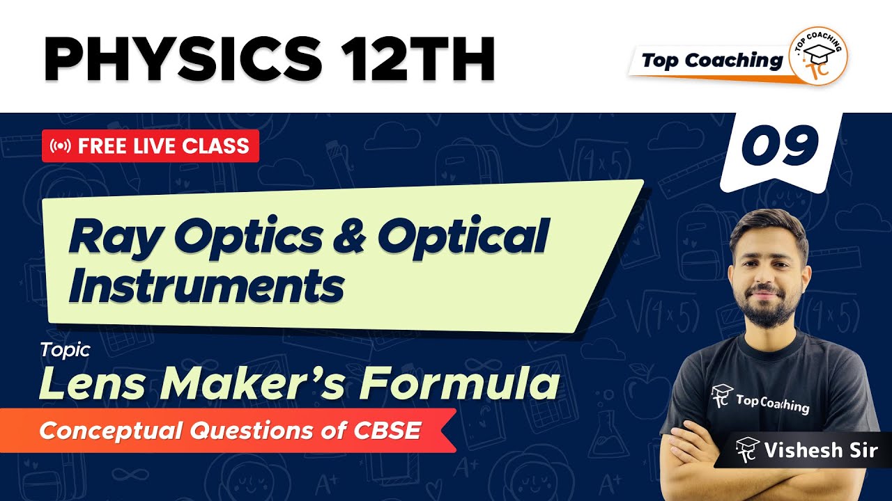 Ray Optics and Optical Instruments| Class 12 Physics Chapter 9 | Part 9 ...