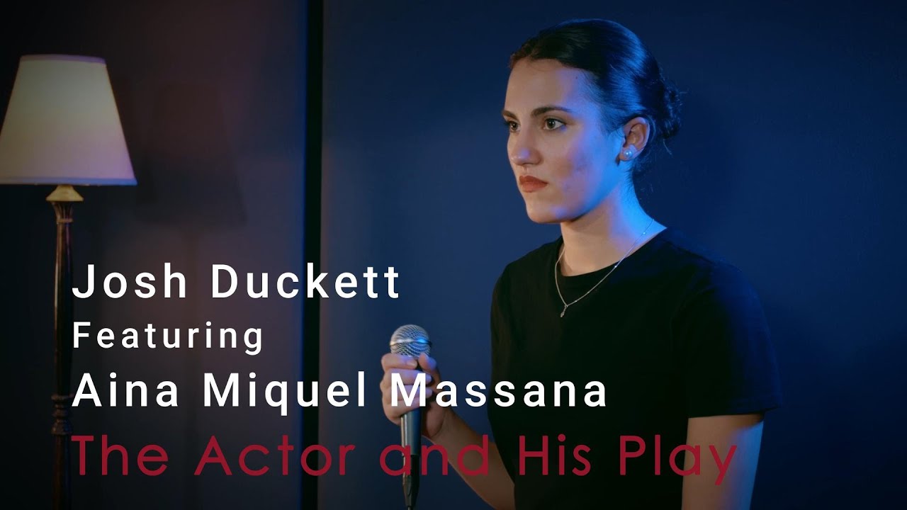 The Actor and His Play (Timeless) - Josh Duckett Ft. Aina Miquel ...
