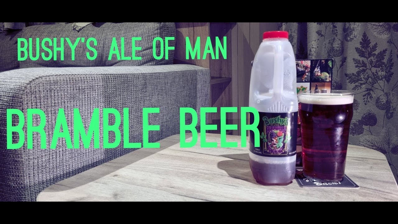 Bushy's Ale of Man | Bramble Beer | Isle of Man Beer - YouTube