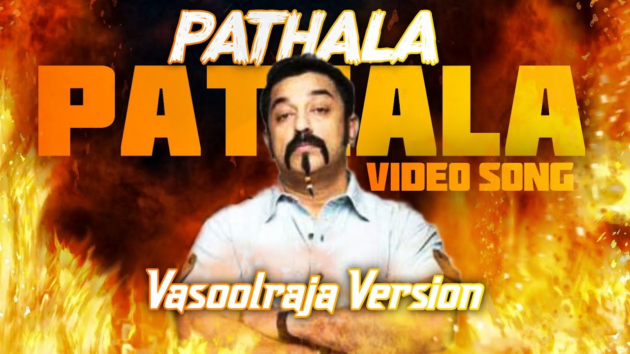 Pathala Pathala - Vasool Raja Version #pathalapathala #vikram # ...