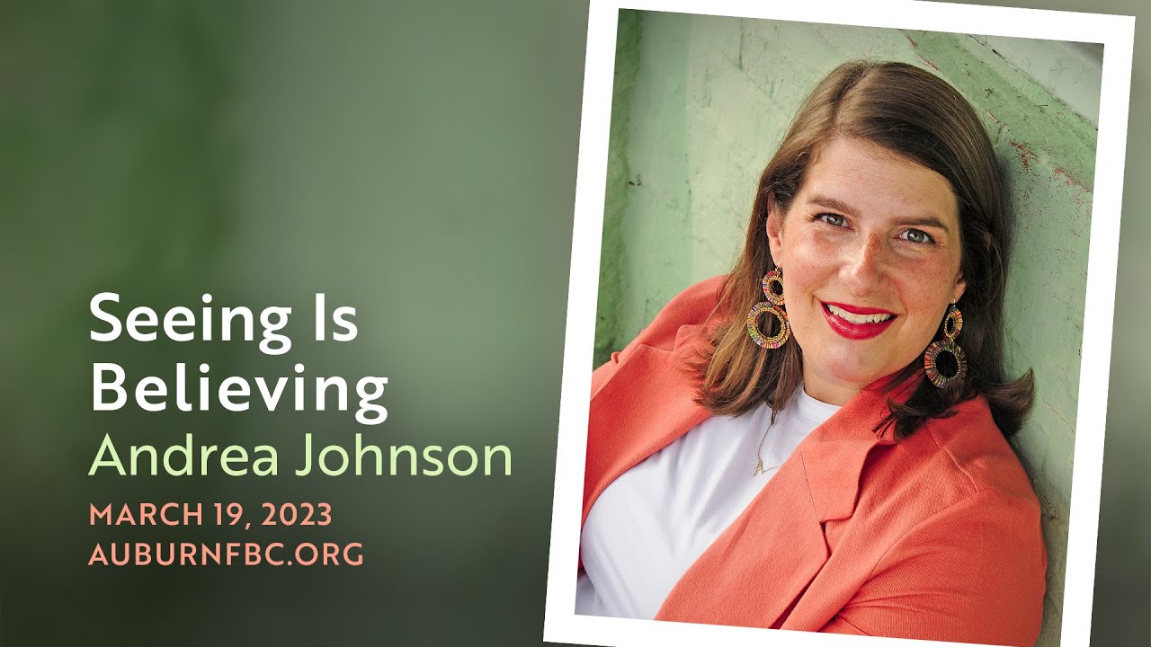 Seeing Is Believing | Andrea Johnson - YouTube