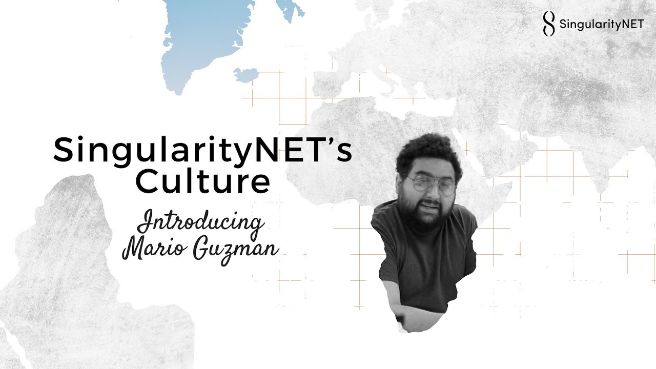 SingularityNET's Culture | Introducing Mario Guzman, Interaction Coder ...