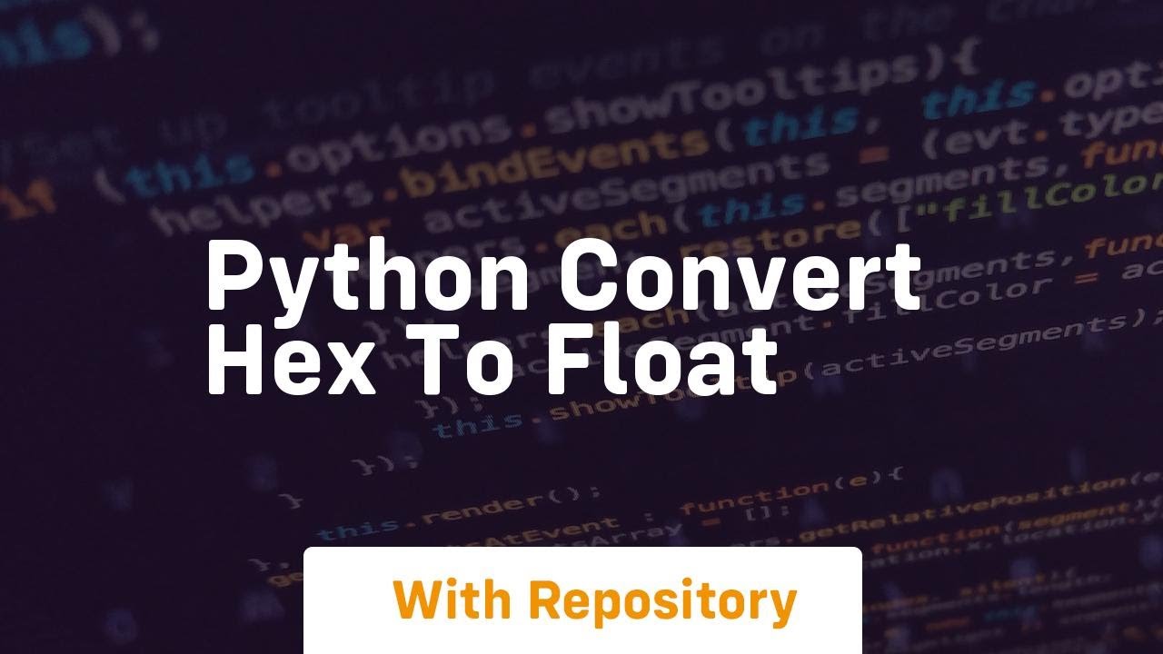 Python Convert Hex To Float YouTube