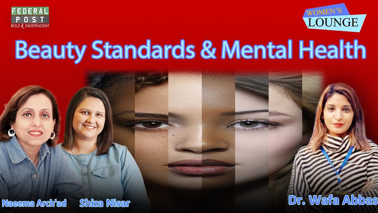 WOMEN'S LOUNGE | Beauty Standards and Mental Health of Women | Shiza ...