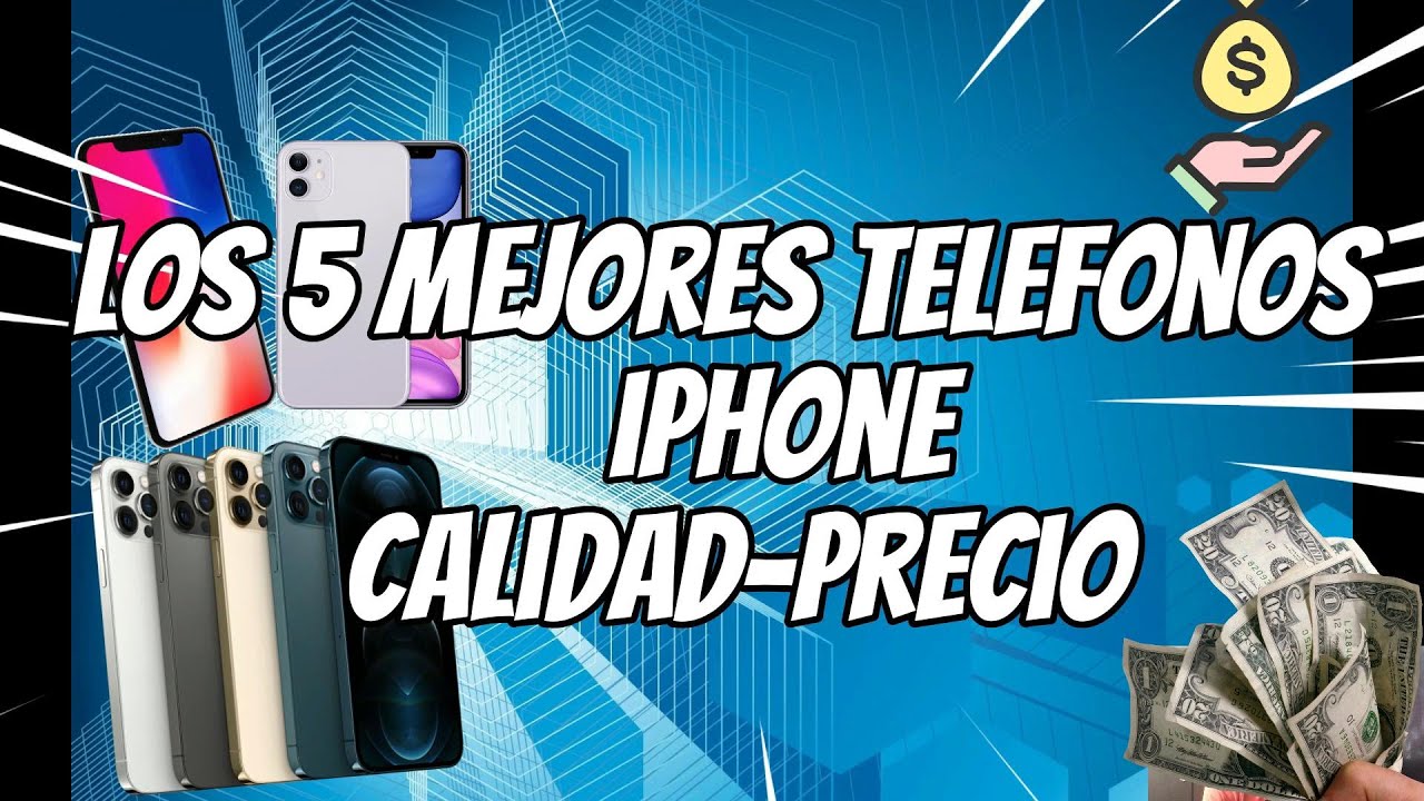 Los 5 mejores iPhone baratos por precio, cual comprar? 2023 - YouTube