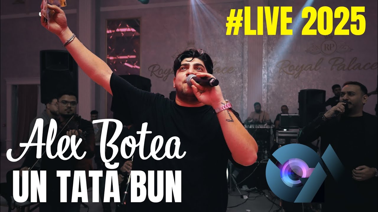 Alex Botea - Un tata bun #LIVE 2025 HIT @AlexBoteaOfficial 4K - YouTube