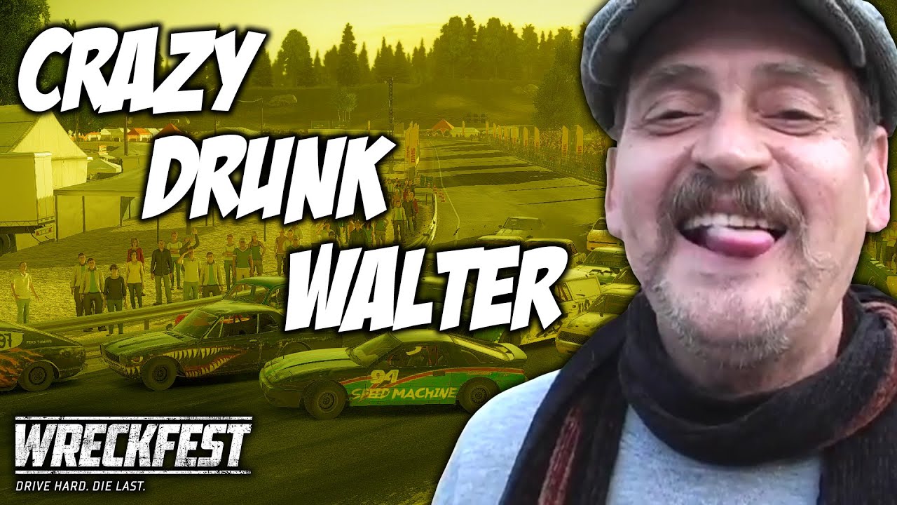 Crazy Drunk Walter on Wreckfest! Soundboard Trolling - YouTube