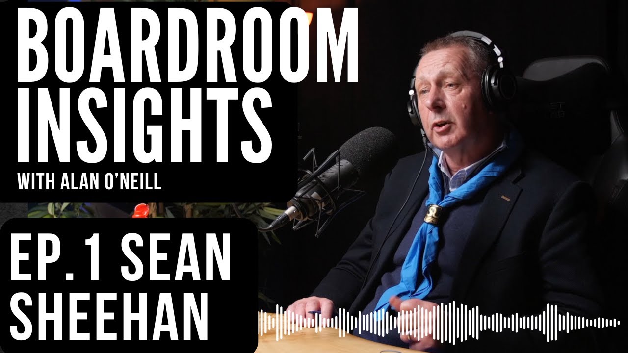 EP 1 From Banking to Leadership: Sean Sheehan’s Journey from Finance to ...