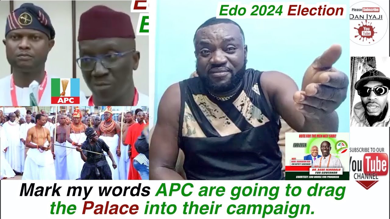 Edo Election, APC are going to drag the Palace into their campaign ...