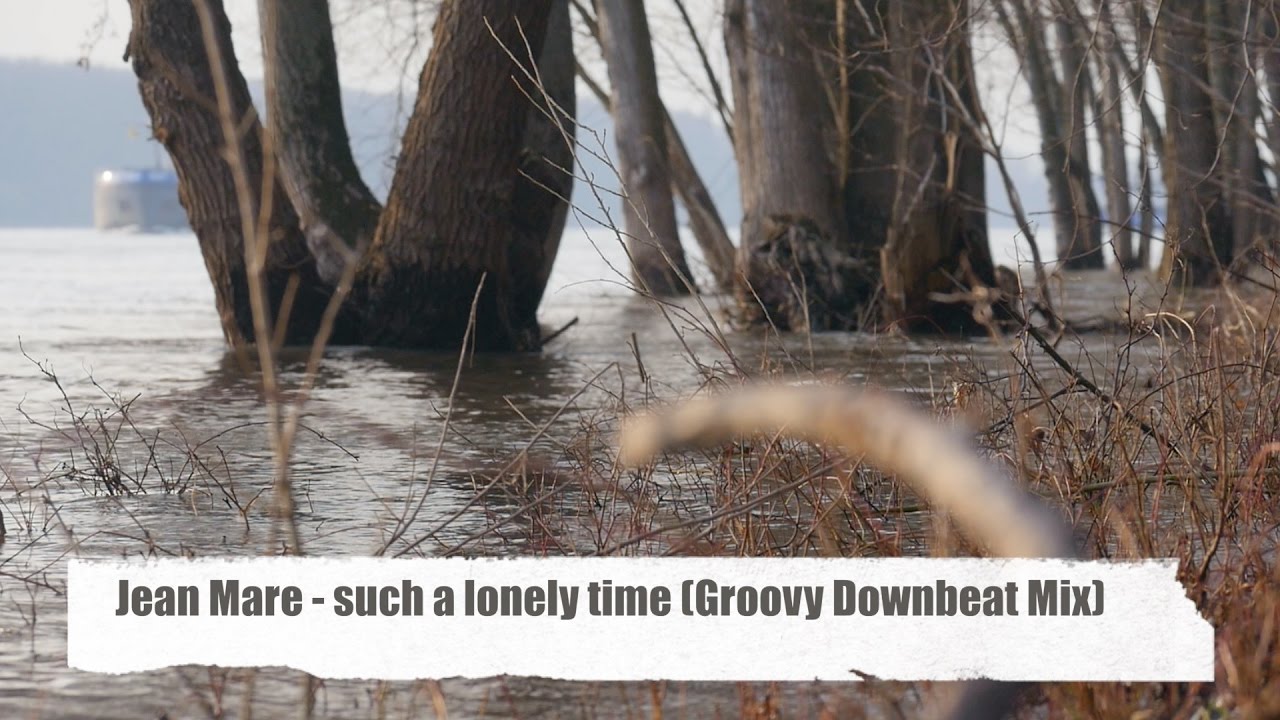 Jean Mare - Such A Lonely Time (Groovy Downbeat Mix) taken from the ...