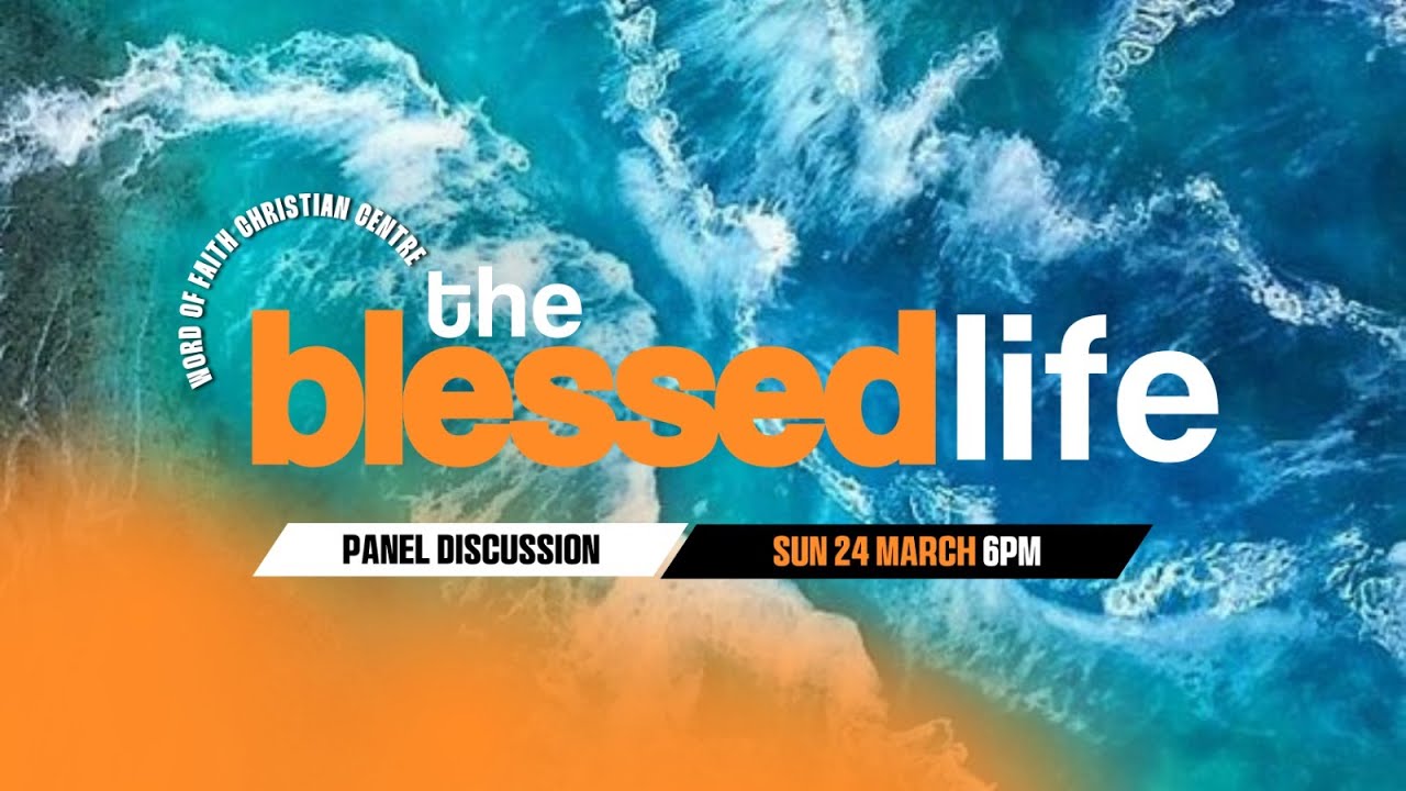 The Blessed Life Panel Discussion | The Blessed Life Series | Word of ...
