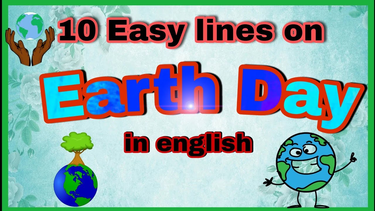Earth Day Essay || Earth day essay in english || 10 lones on Earth Day ...