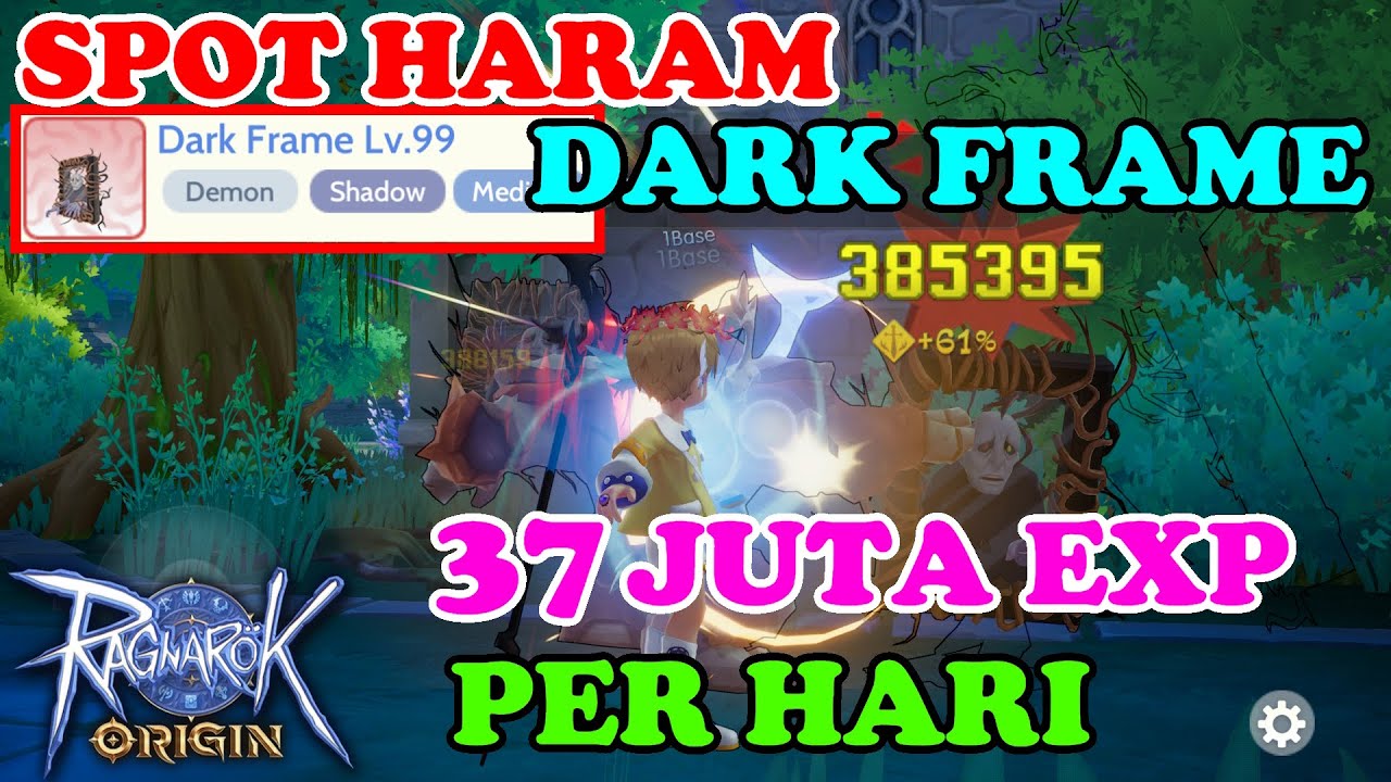 SPOT HARAM DARK FRAME 37 JUTA EXP PER HARI Ragnarok Origin ROO - YouTube