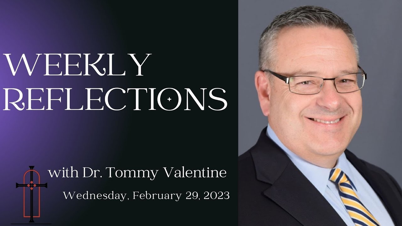 "Weekly Reflections" with Dr. Tommy Valentine - YouTube
