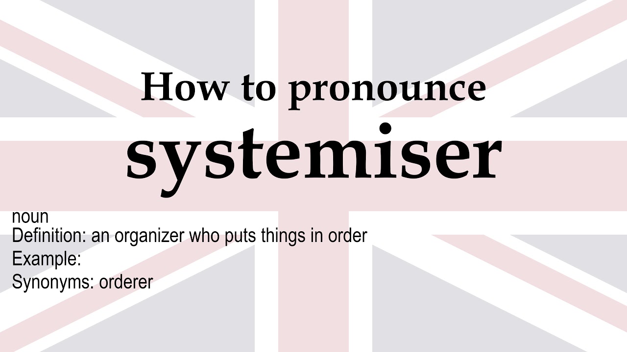 How to pronounce 'systemiser' + meaning - YouTube