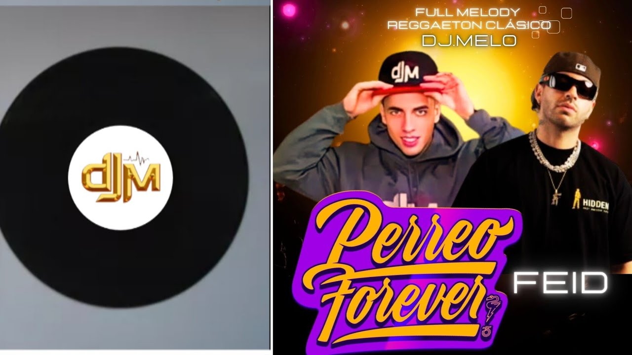 FEID DJ MELO CLÁSICOS DEL REGGAETON FERXXO FULL MELODY - YouTube