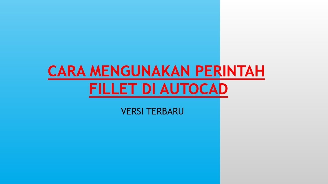 CARA MENGGUNAKAN PERINTAH FILLET DI AUTOCAD - YouTube