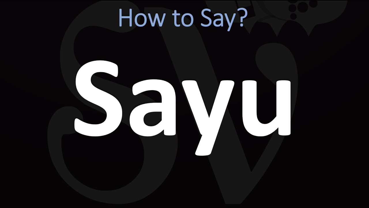 How to Pronounce Sayu? (CORRECTLY) - YouTube