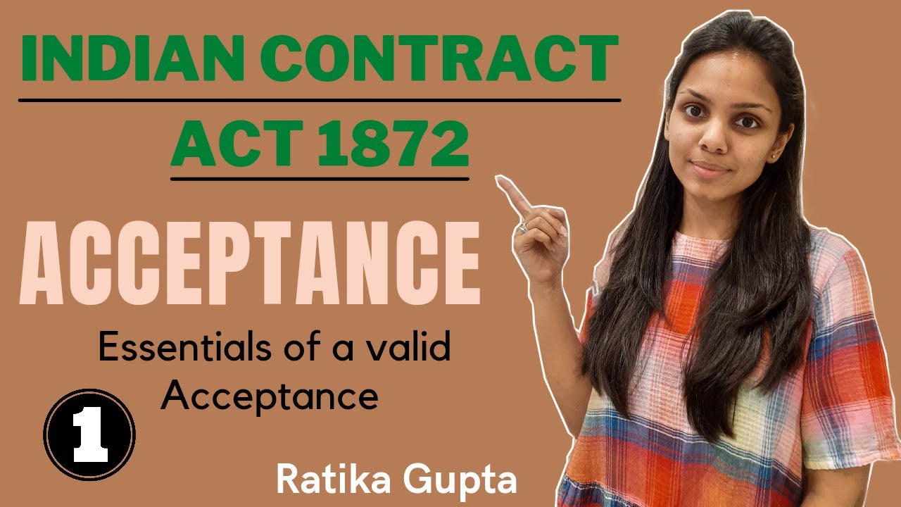 ACCEPTANCE ESSENTIALS OF A VALID ACCEPTANCE Contract Act 1872 PART acceptance-essentials-of-a-valid-acceptance-contract-act-1872-part