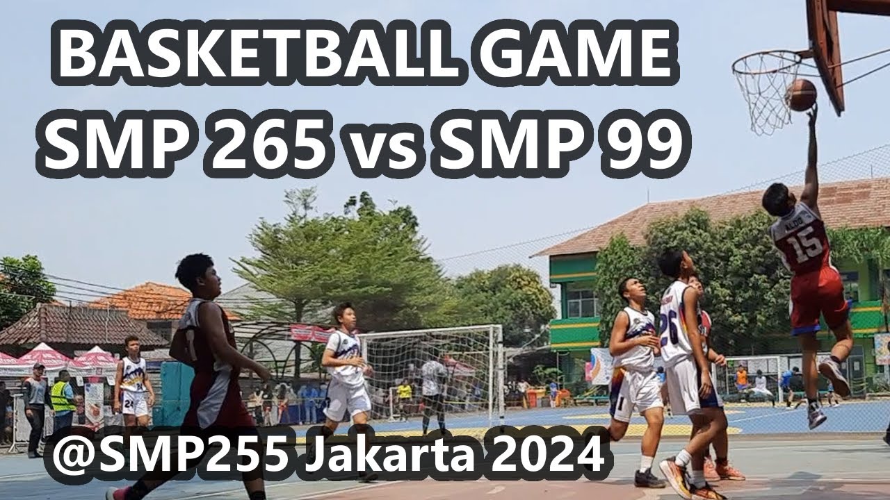 Pertandingan Basket SMP 265 vs SMP 99 - @SMP255 Jakarta 2024 - YouTube