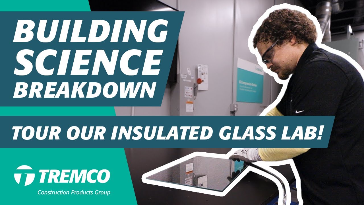 Building Science Breakdown | Tour Our Insulated Glass Lab! - YouTube