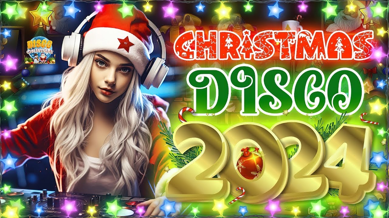 Disco Christmas Songs Remix 2024 Christmas Remix Disco Nonstop Songs ...