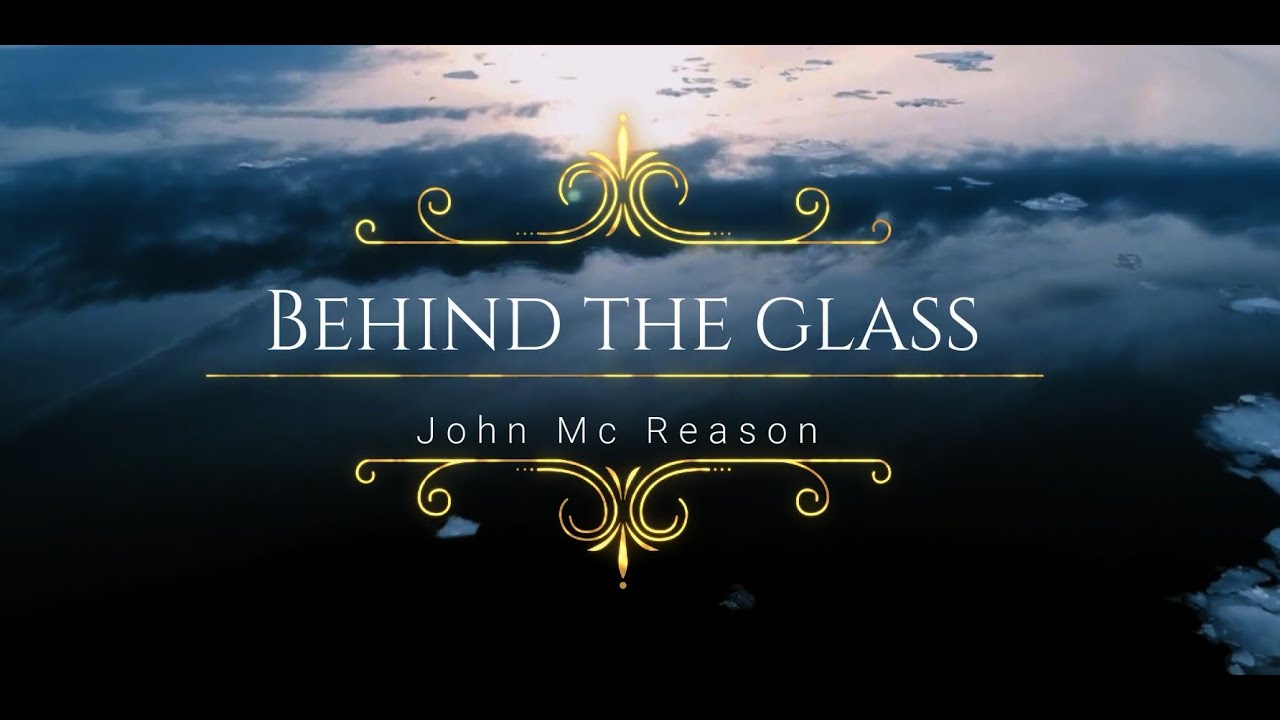 Behind the glass John Mc Reason (Visualizer) - YouTube