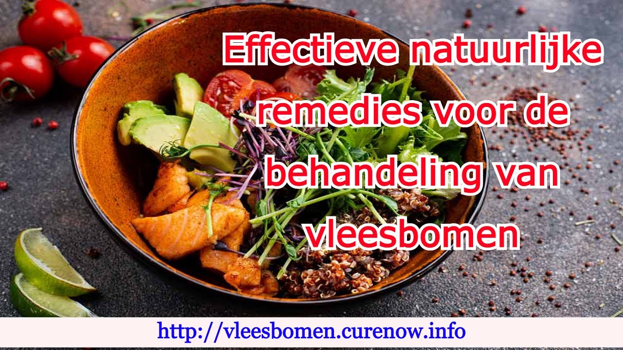 Effectieve natuurlijke remedies voor de behandeling van vleesbomen ...