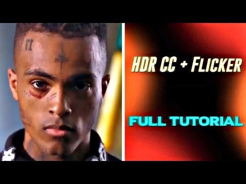HDR CC + Flicker Effect Full Tutorial. || And The Xml Link Is In ...