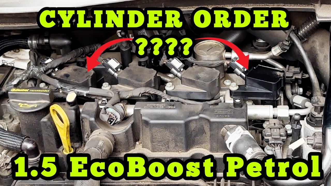 Ford 1.5 EcoBoost Petrol Cylinder Order Numbers 1 2 3 4 - YouTube