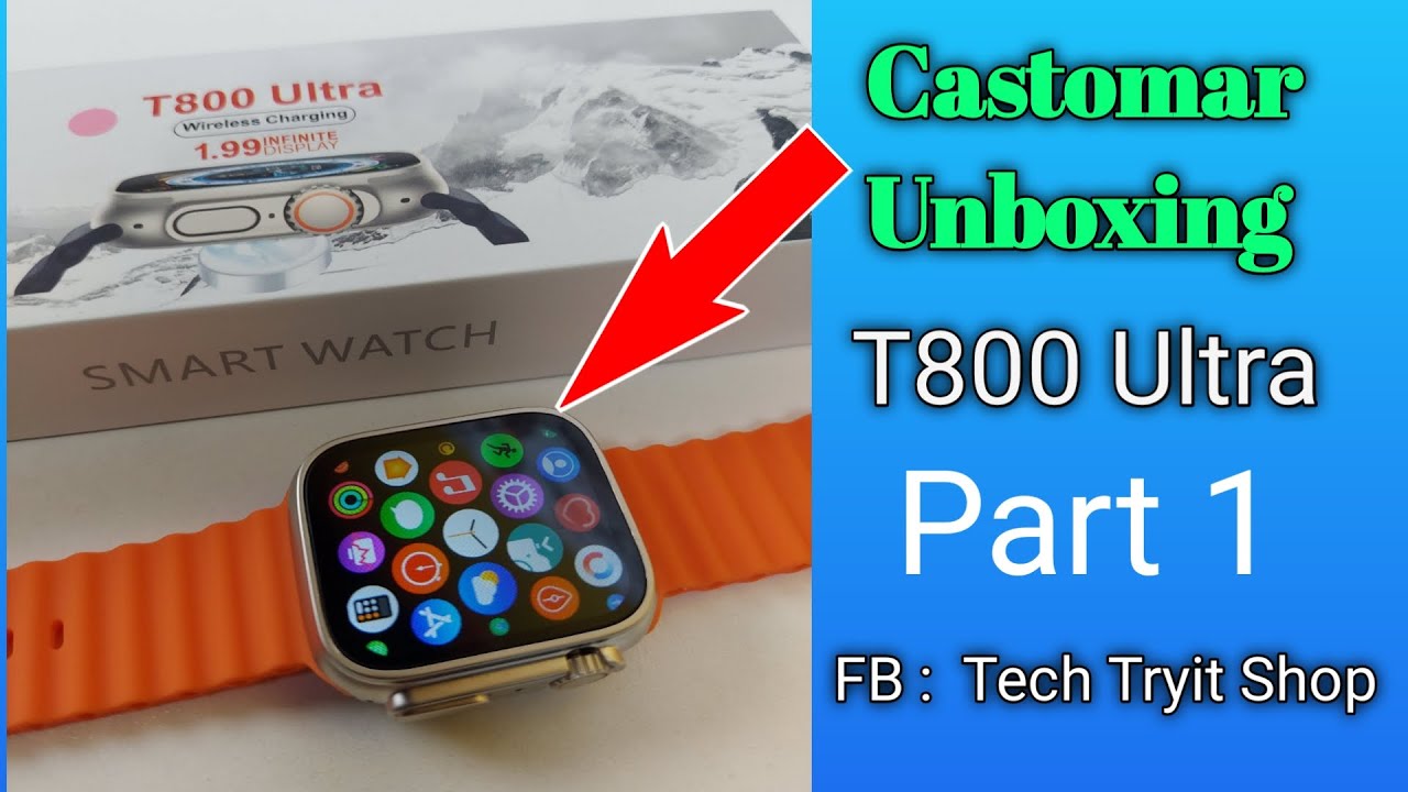 T800 Ultra Smartwatch Unboxing part 1 | T800 Ultra | T800 Smartwatch ...