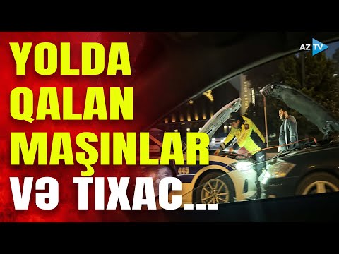 TIXAC SƏBƏBLƏRİNDƏN BİRİ... – İl ərzində 2000-nə yaxın maşın yolda qalıb