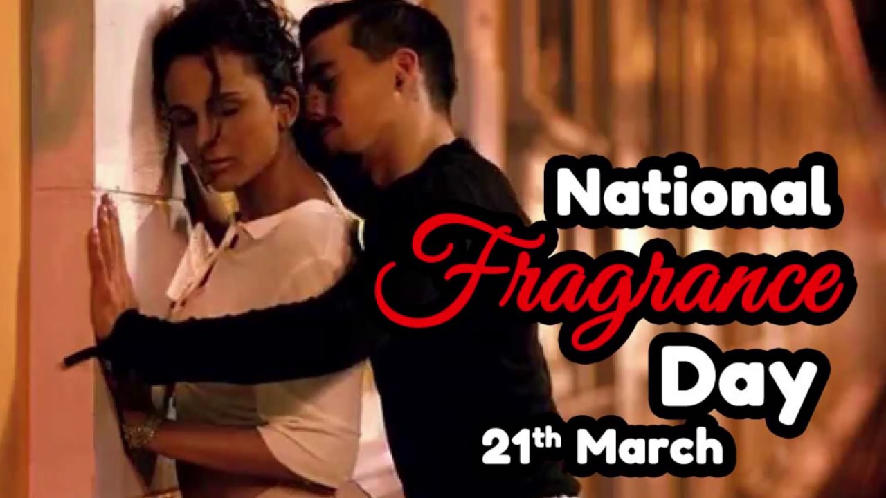 National Fragrance Day | 21 March | National Day | Today Special - YouTube