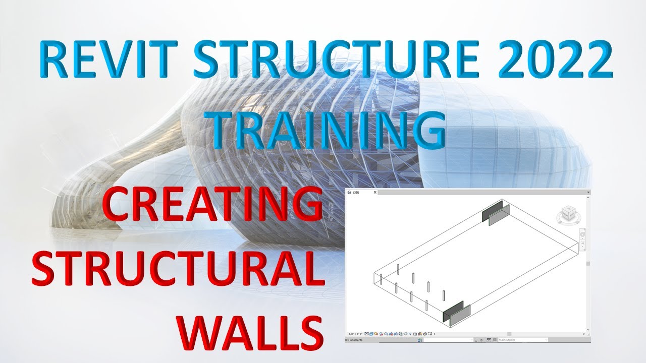 REVIT STRUCTURE 2022 LESSON 8: CREATING STRUCTURAL WALLS - YouTube