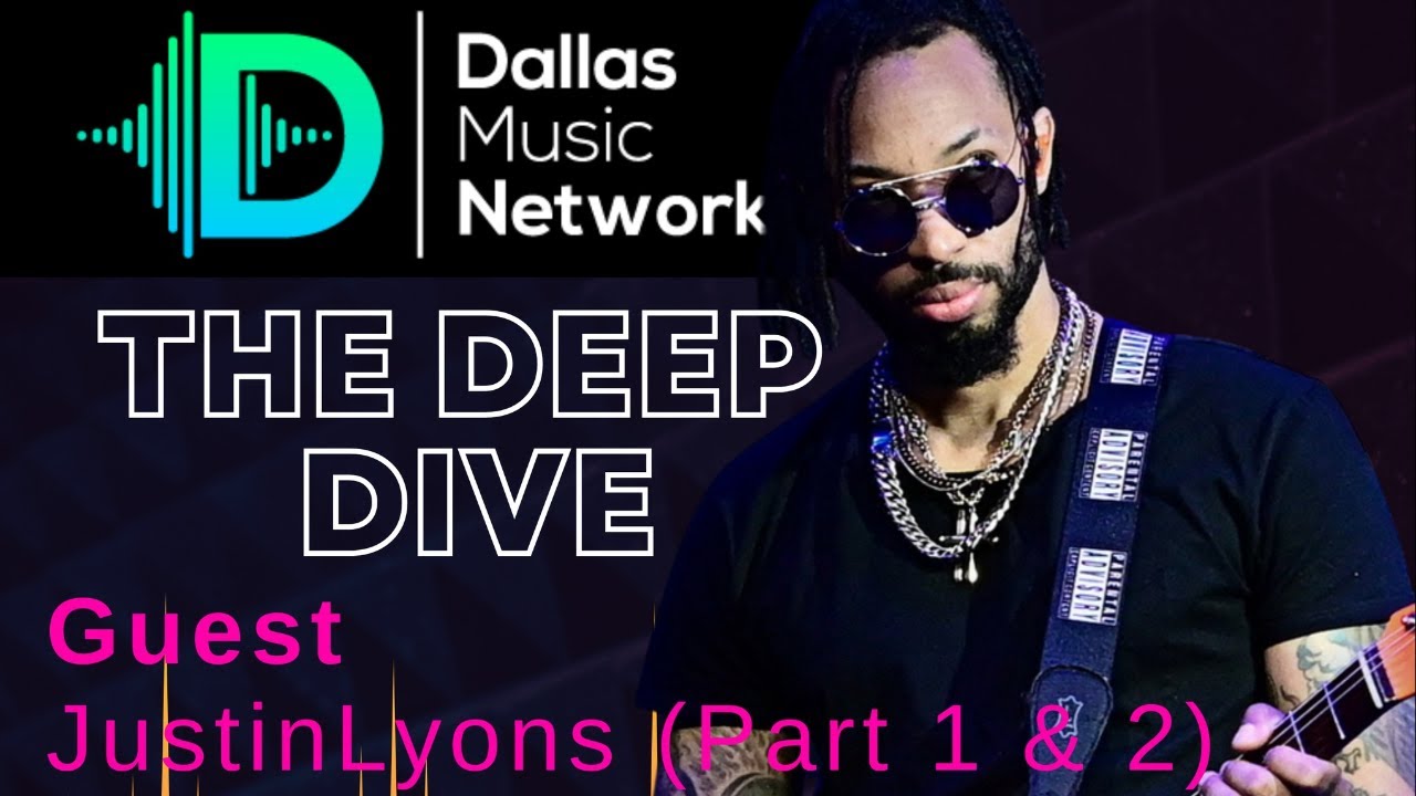 Dallas Music Network's Deep Dive featuring Justin Lyons - YouTube