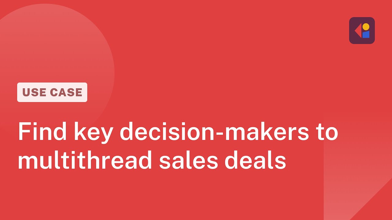 Find key decision-makers to multithread sales deals | Cassidy use case ...
