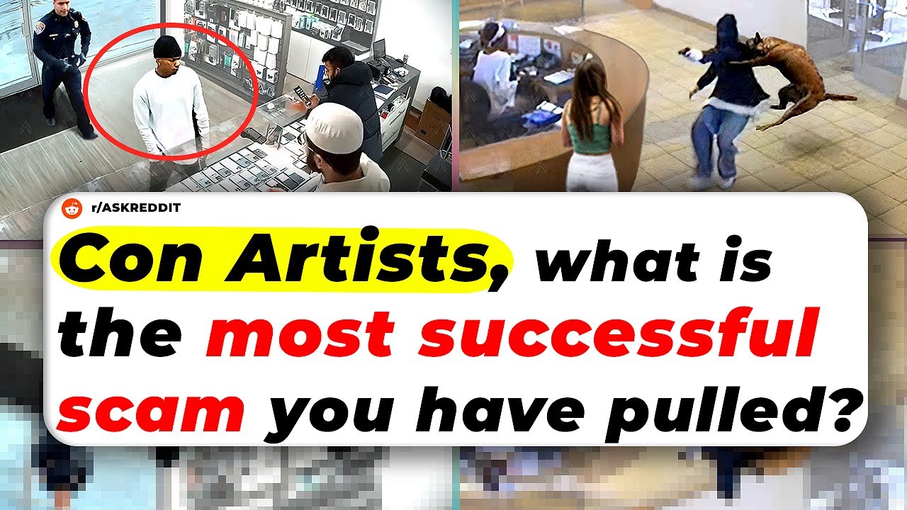Con Artists, What Is The Most Successful SCAM You've PULLED? - YouTube